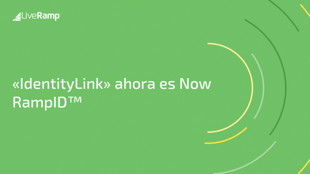 «IdentityLink» ahora es Now RampID™ | LiveRamp